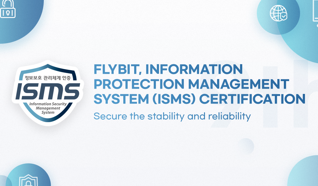 Flybit has acquired the Information Security Management System ISMS ...